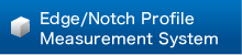 Edge/Notch Profile Measurement System｜KOBELCO LEO｜KOBELCO RESEARCH ...